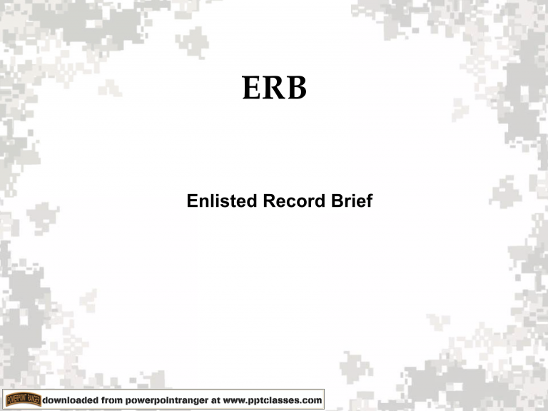 Enlisted Records Brief (ERB) class - PowerPoint Ranger, Pre-made ...
