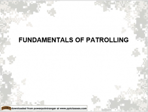 Fundamentals of Patrolling - PowerPoint Ranger, Pre-made Military PPT ...