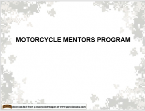 Motorcycle Mentor Program - PowerPoint Ranger, Pre-made Military PPT ...