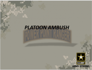 Platoon Ambush - PowerPoint Ranger, Pre-made Military PPT Classes