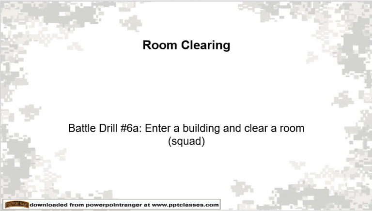 Room Clearing procedures - PowerPoint Ranger, Pre-made Military PPT Classes