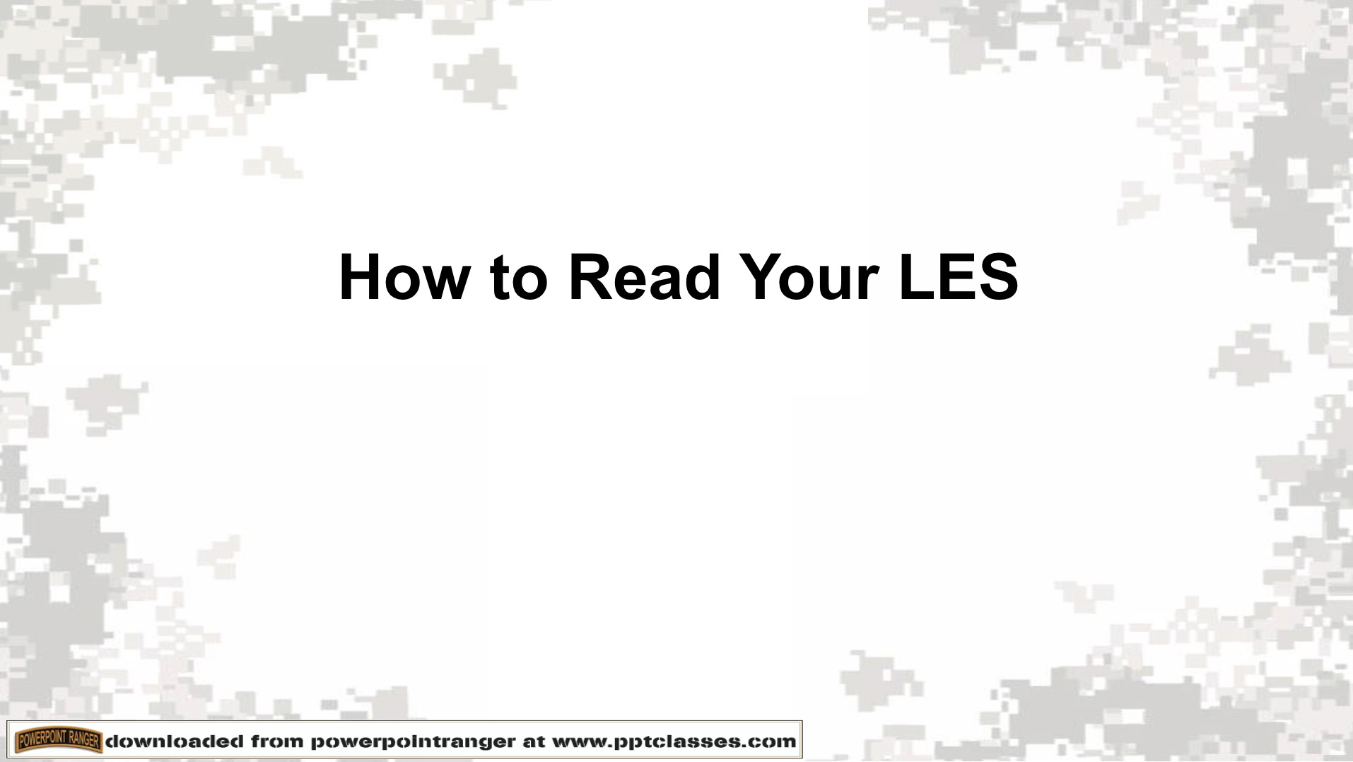 Read Your LES - PowerPoint Ranger, Pre-made Military PPT Classes