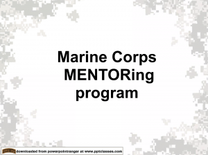 Marine Corps Mentoring Program - PowerPoint Ranger, Pre-made Military ...
