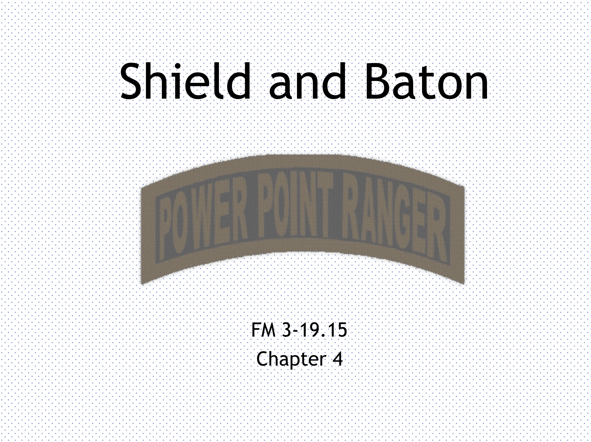 The Shield and Baton - PowerPoint Ranger, Pre-made Military PPT Classes
