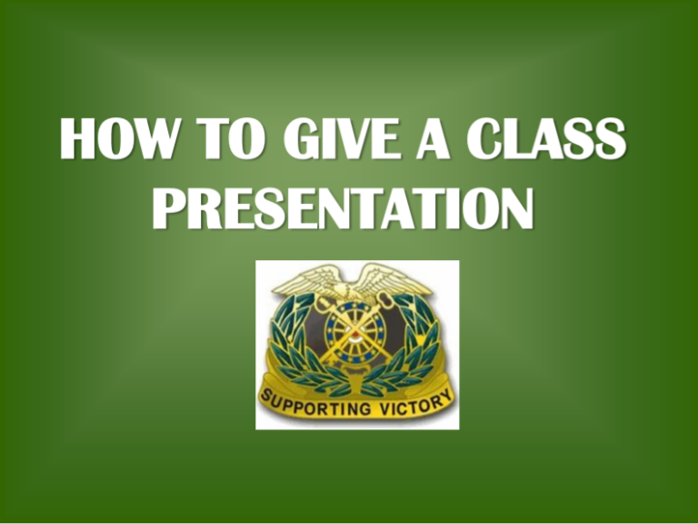 HOW TO GIVE A CLASS PRESENTATION - PowerPoint Ranger, Pre-made Military ...