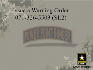 Issue a Warning Order - 071-326-5503 (SL2) - PowerPoint Ranger, Pre ...